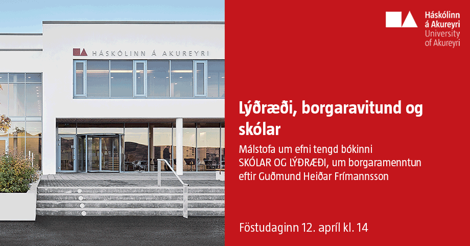 Lýðræði, borgaravitund og skólar | Háskólinn á Akureyri