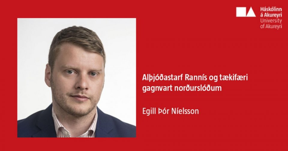 Alþjóðastarf Rannís og tækifæri gagnvart norðurslóðum | Háskólinn á ...