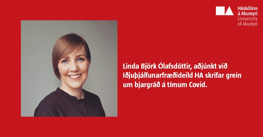 Linda Björk aðjúnkt við HA skrifar grein um bjargráð á tímum Covid ...
